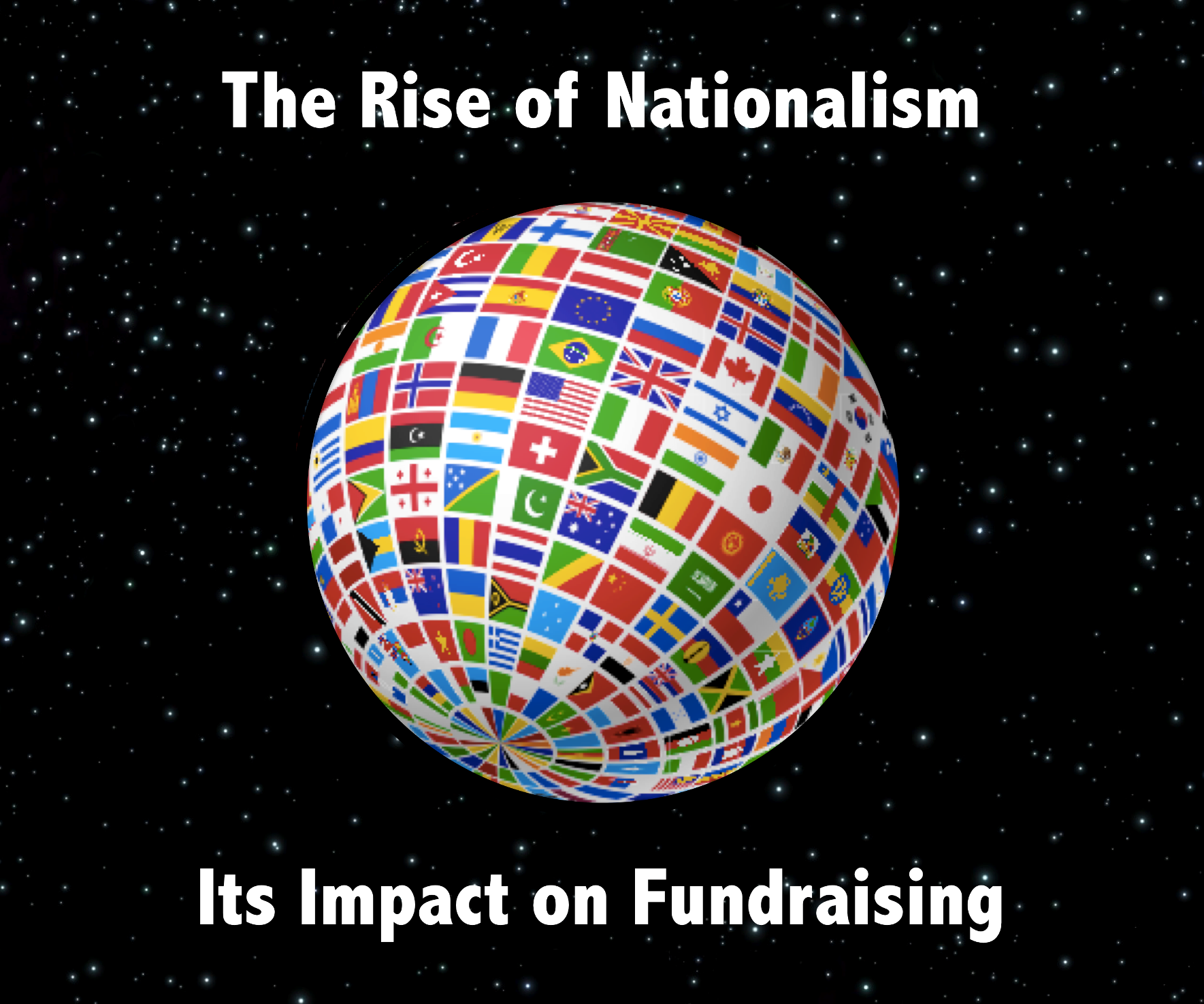 » The Rise of Nationalism and Its Impact on Fundraising